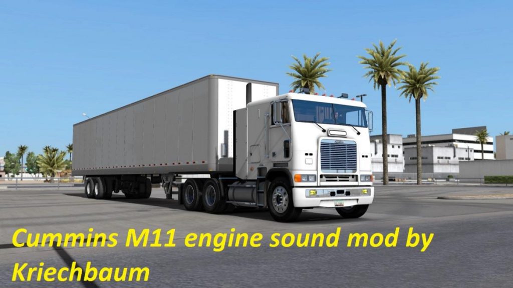 Cummins M11 Engine Sound Mod v1.0 - Allmods.net