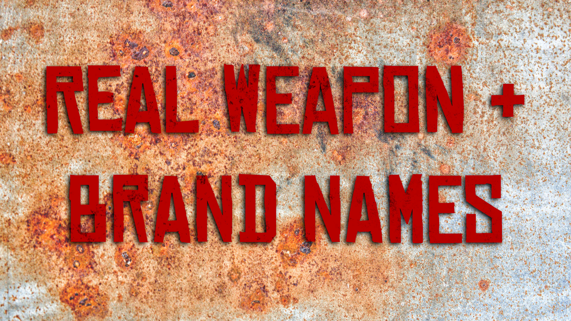 Real Weapon And Brand Names Allmods Real Weapon And Brand Names Allmods