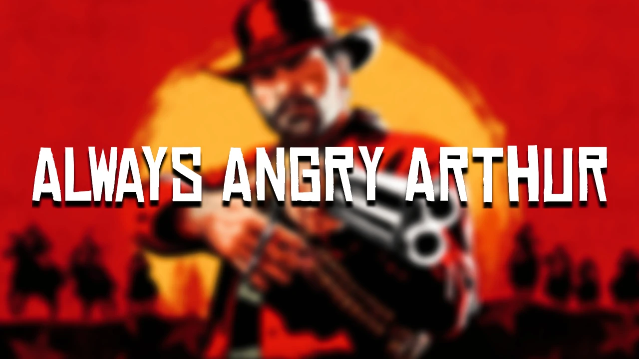 Always Angry Arthur V1.0 - Allmods.net