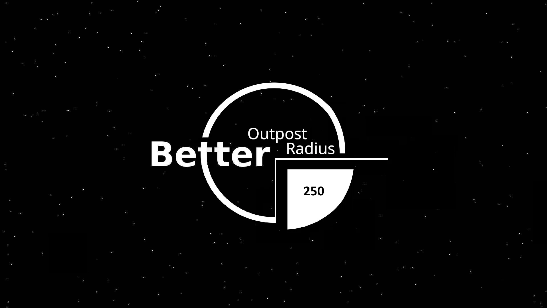 Better Outpost Radius V1.0 - Allmods.net
