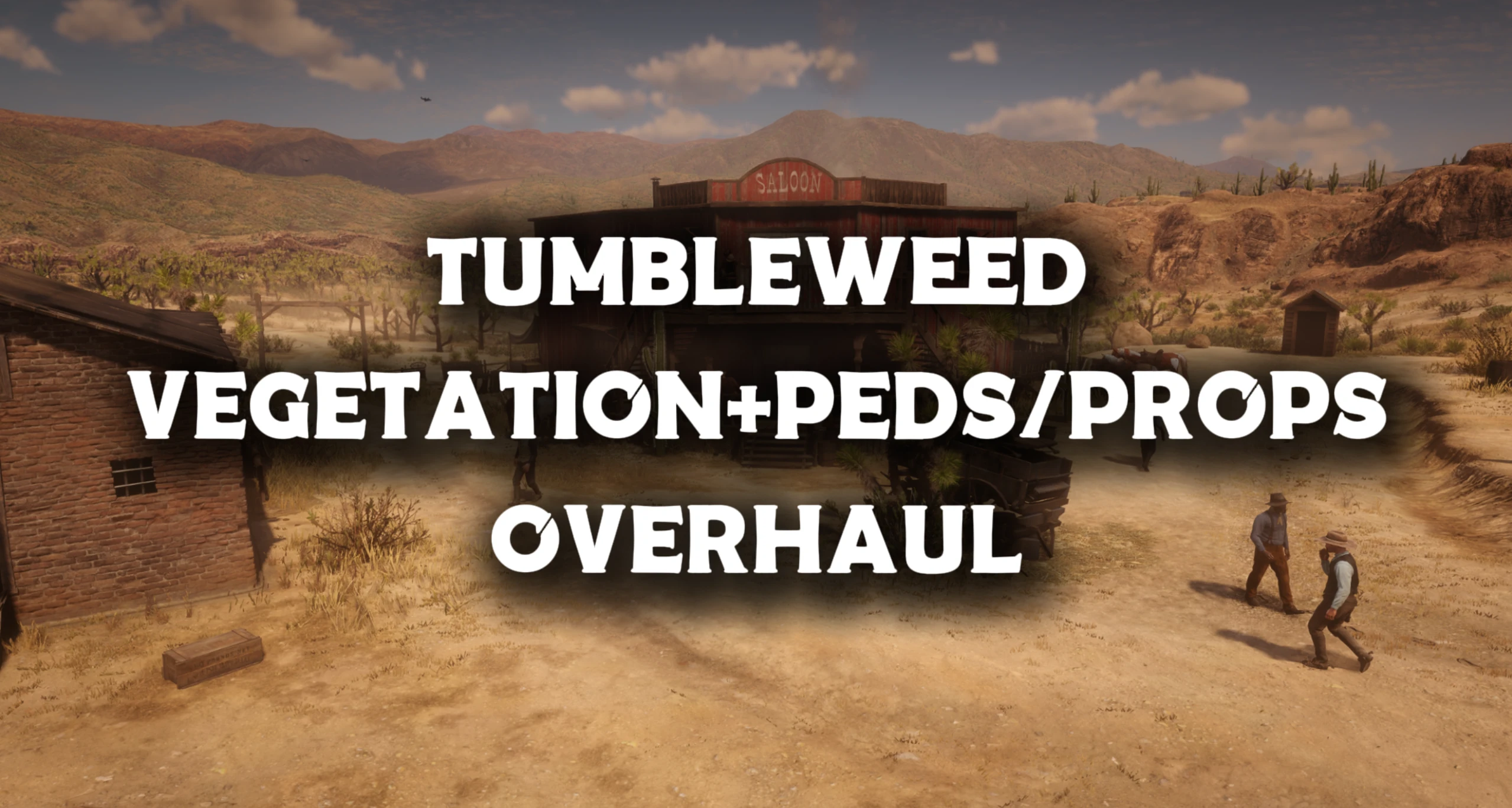 Tumbleweed Vegetation and added Props-Peds V1.0 - Allmods.net